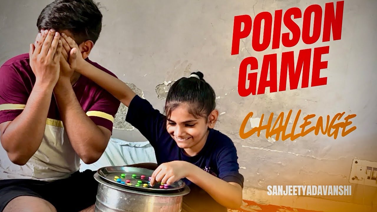 Poison Game Challenge ☠️ |Sanjeet yadavanshi - YouTube
