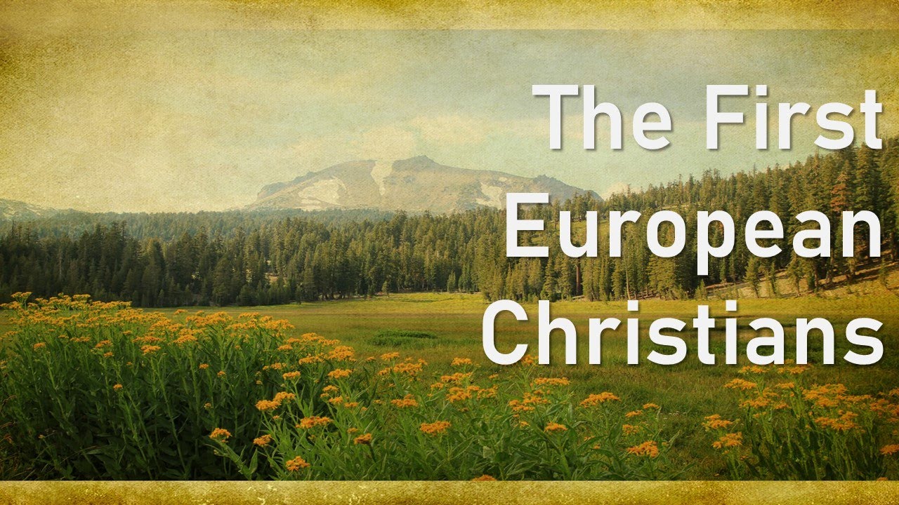 The First European Christians - YouTube