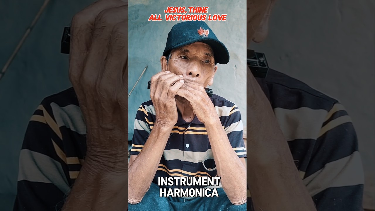 JESUS, THINE ALL VICTORIOUS LOVE #SONG #harmonica - YouTube