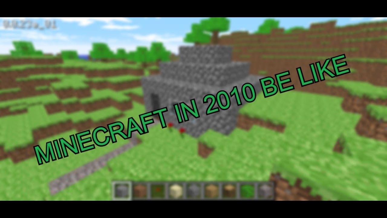 minecraft in 2010 be like - YouTube