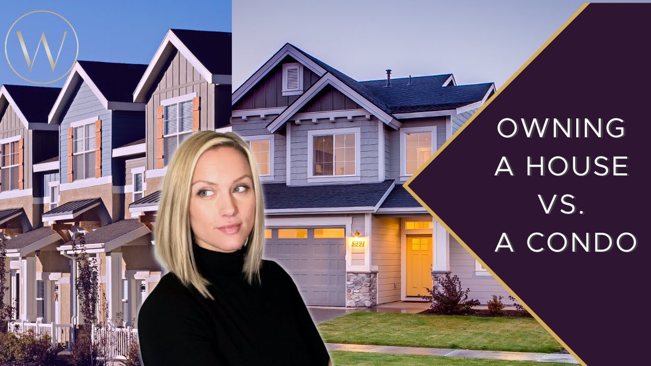 Owning a House vs a Condo - YouTube