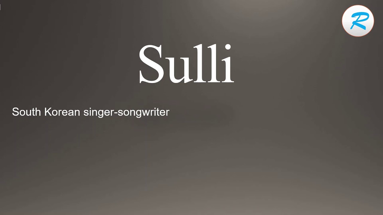 How to pronounce Sulli - YouTube