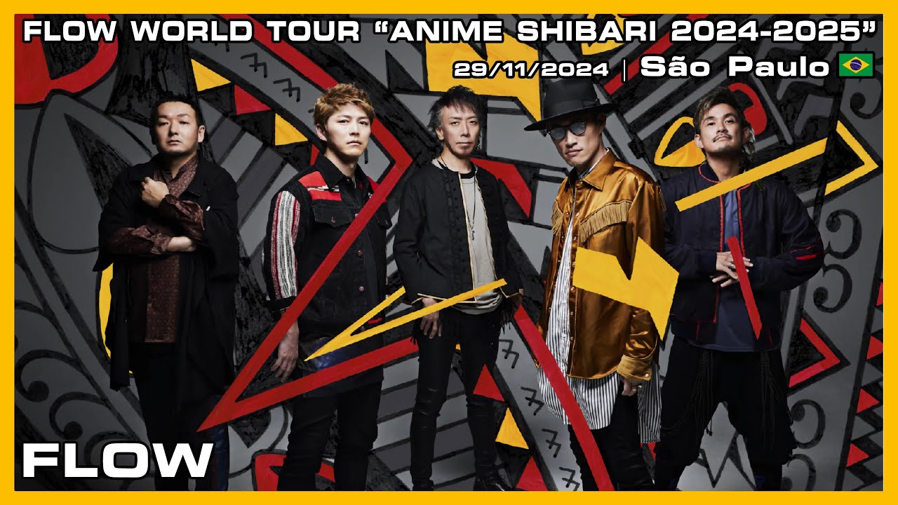 FLOW - FLOW WORLD TOUR "ANIME SHIBARI 2024-2025" - 29/11/2024 - YouTube