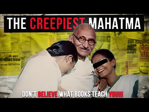 Gandhi Unveiled: The Hidden Horrors | Dark Experiments & Controversial ...