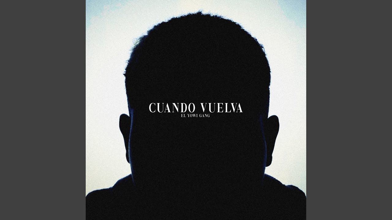 Cuando Vuelva - YouTube Music
