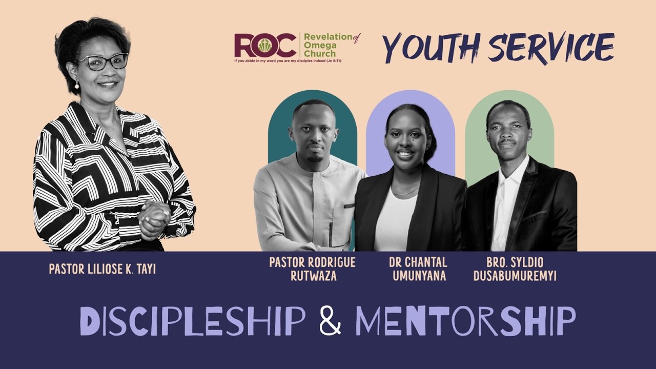 DISCIPLESHIP & MENTORSHIP YOUTH SERVICE - Pastor Liliose K. TAYI - YouTube