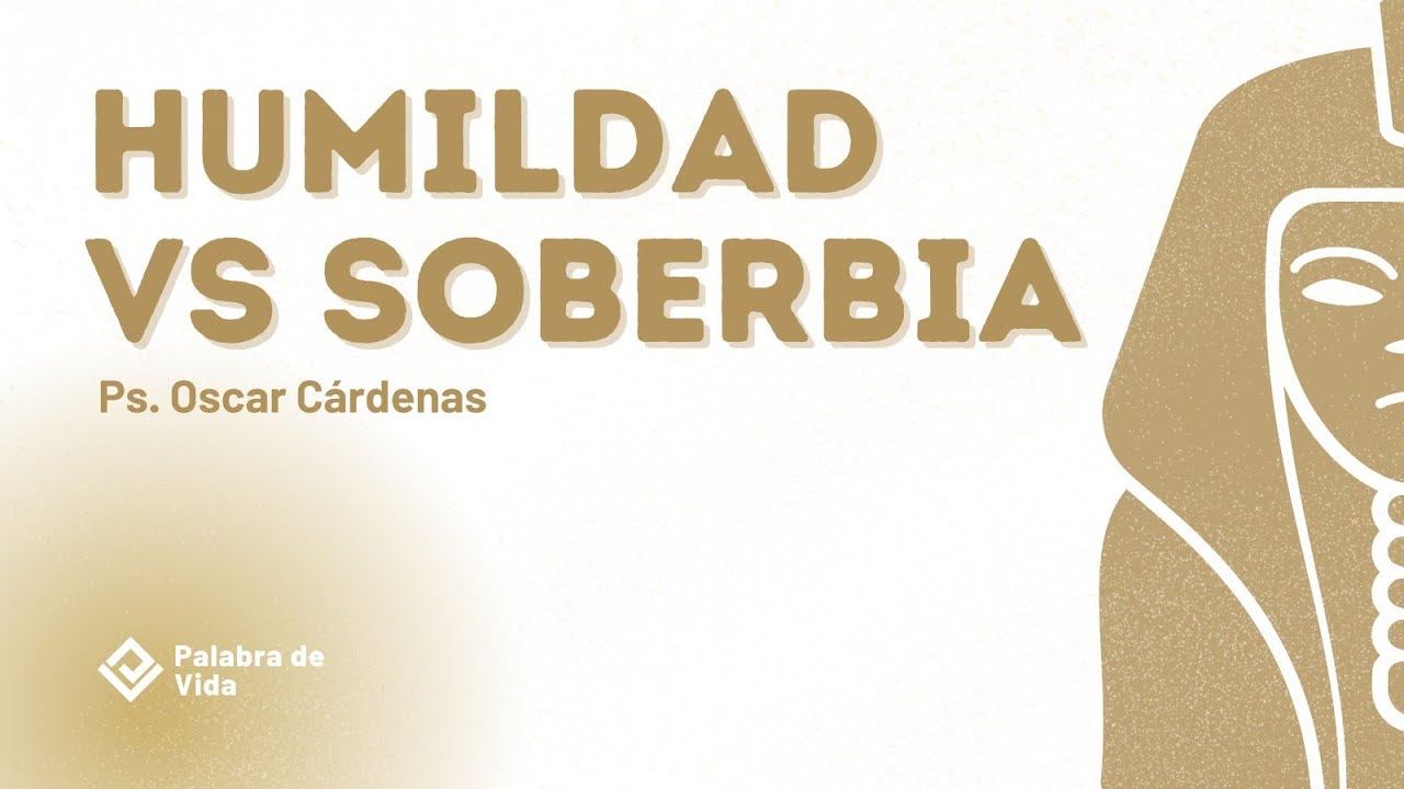 HUMILDAD VS SOBERBIA - YouTube