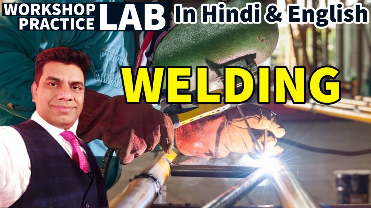 Welding for beginners | Introduction | Workshop Practice | MPWS ...