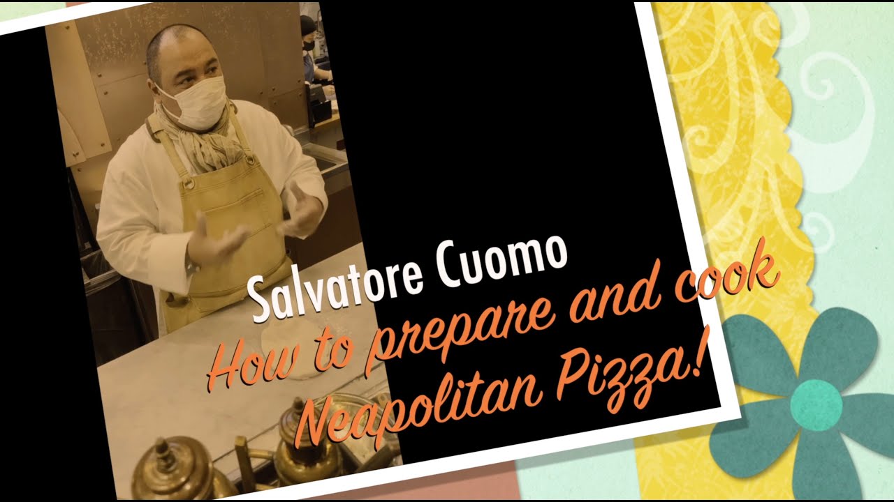 Salvatore Cuomo Prepares and Cooks His Famous Neapolitan Pizza - YouTube