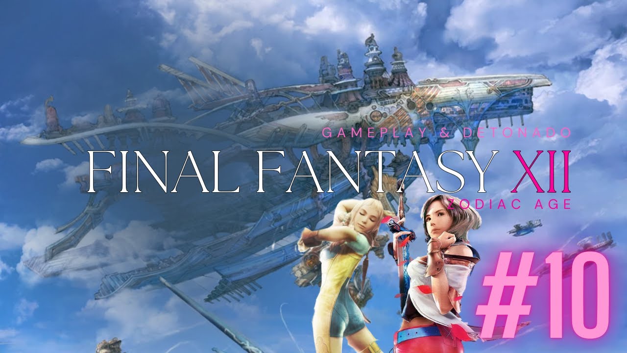Final Fantasy XII Zodiac Age Gameplay #10 Leviathan - YouTube