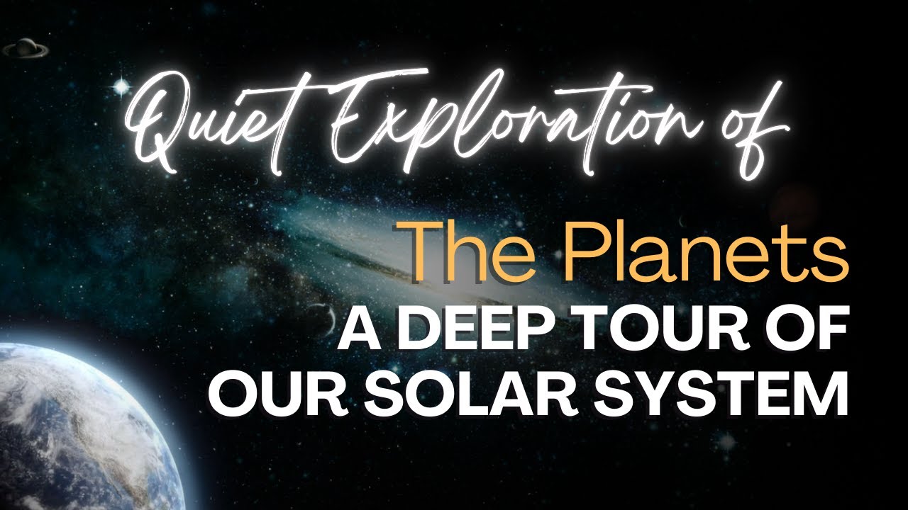 The Planets: A Deep Tour of Our Solar System - YouTube