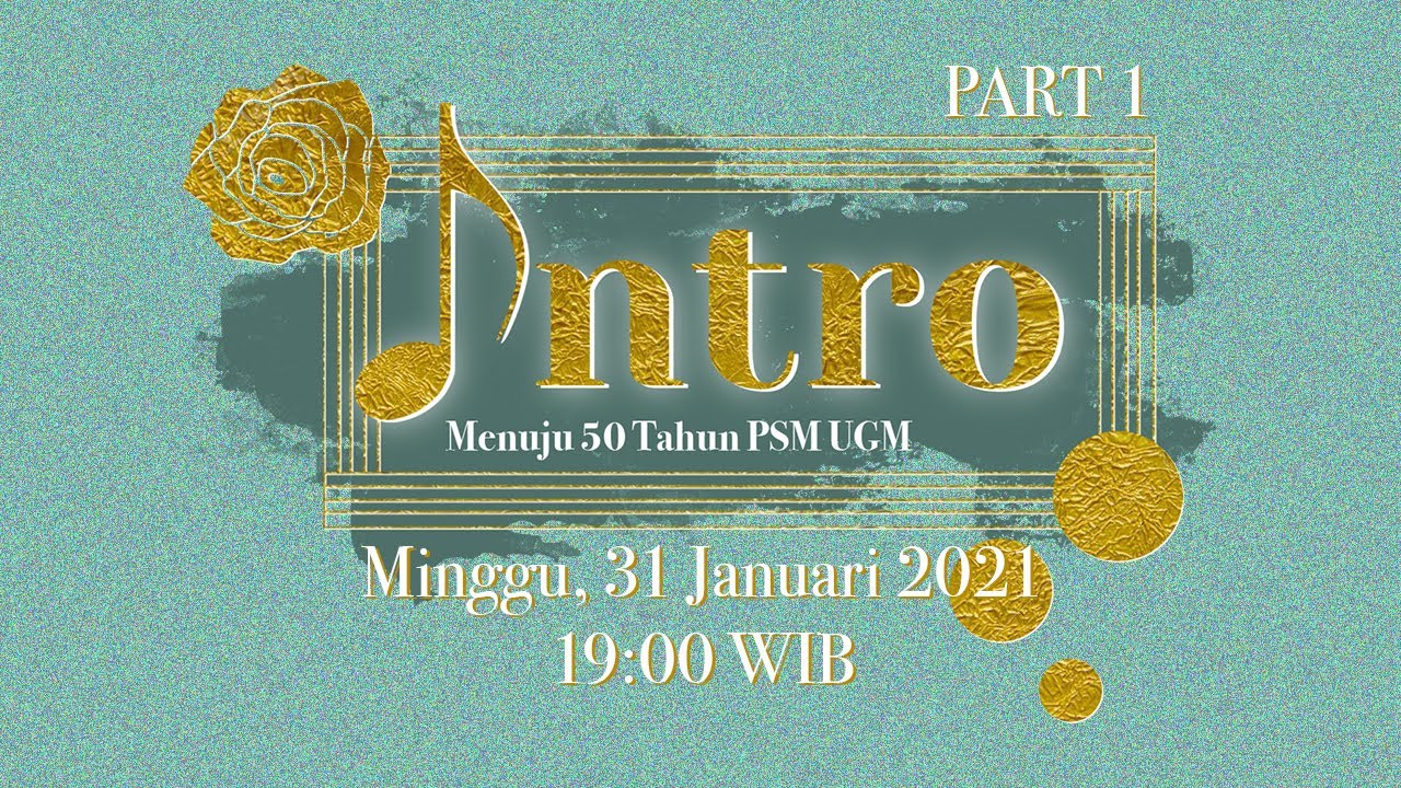 PSM UGM - INTRO: Menuju 50 Tahun PSM UGM (PART I) - YouTube