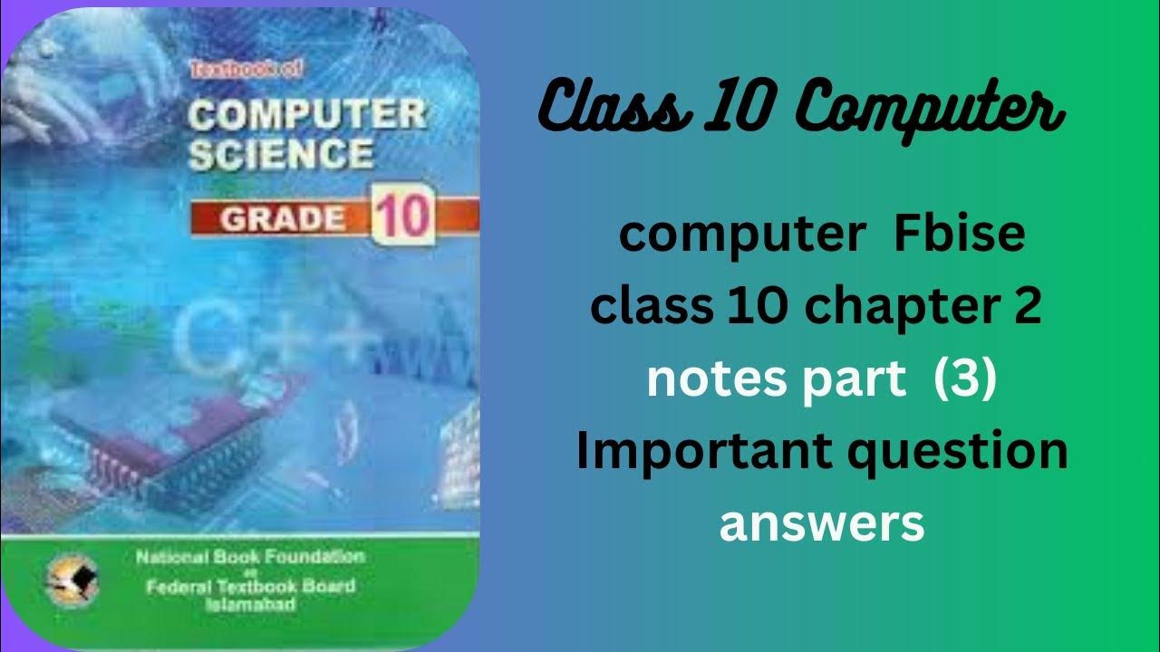 Class 10 Computer Notes Q/A Chapter 2 ( Part 3) - YouTube