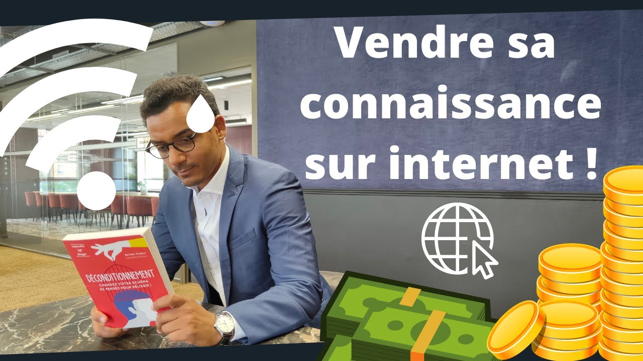 Vendre sa connaissance sur internet avec l'infoprenariat - YouTube