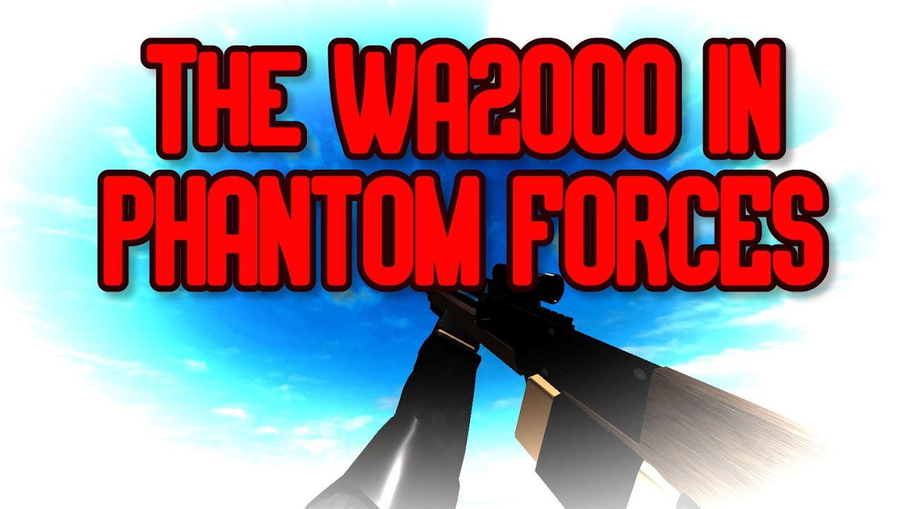 The WA2000 In Phantom Forces (phantom forces:phantom forces) - YouTube