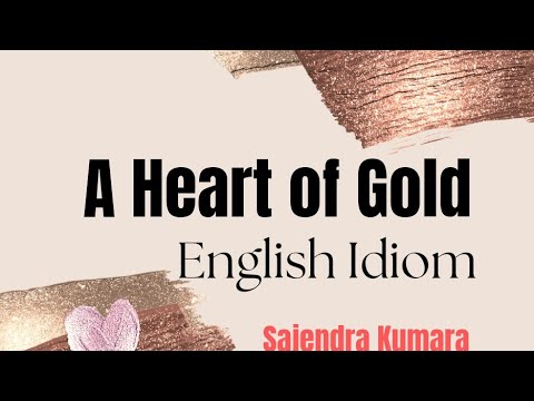 English Idiom : A Heart Of Gold රත්තරන් හදවතක් | SK Videos - YouTube