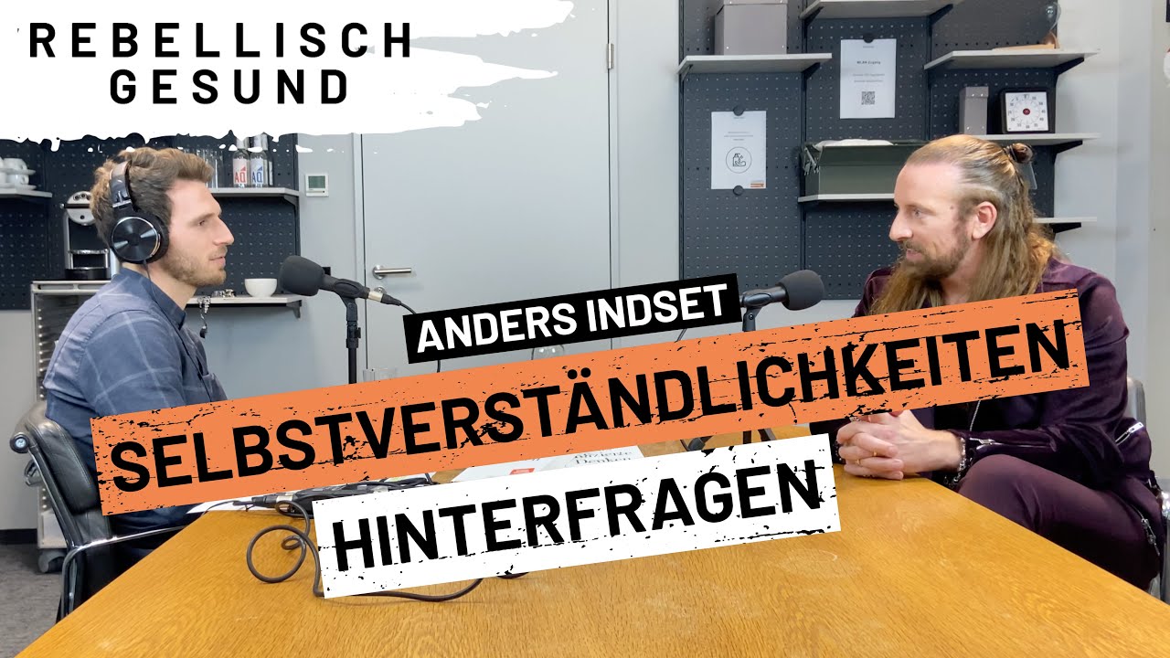 Das infizierte Denken mit Wirtschaftsphilosoph Anders Indset ...