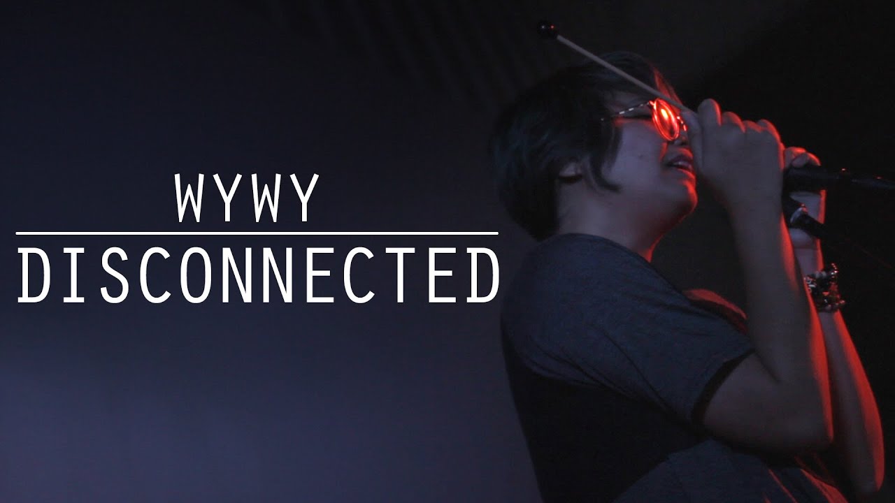 WYWY - Disconnected - YouTube