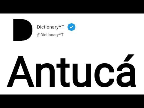 Antucá Meaning in English - YouTube