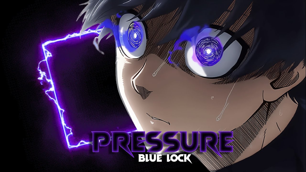 pressure - Blue Lock [edit/AMV] - YouTube