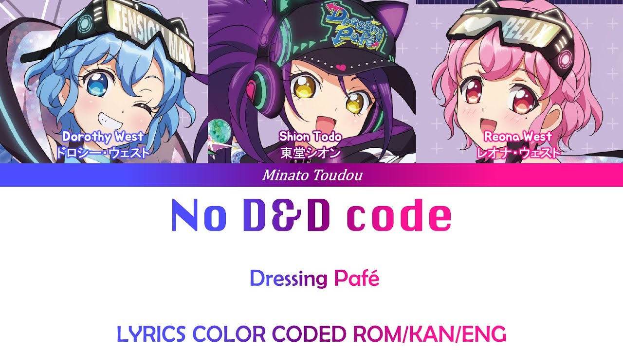 No D & D Code - Dressing Pafé - [Pripara / プリパラ] Color Coded Lyrics Rom/Kan/Eng - YouTube