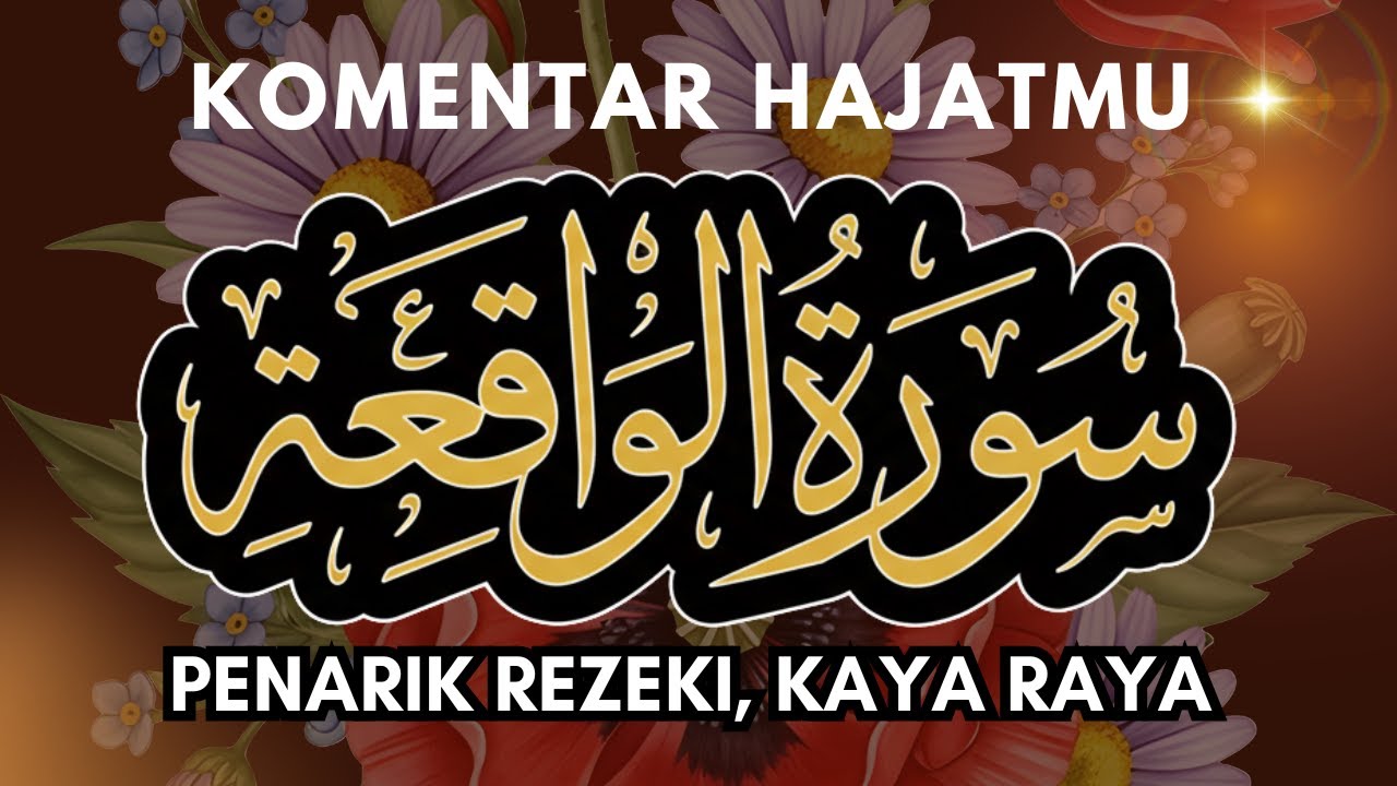 Dengarkan Bacaan Al Waqiah — Rezeki Halal dan Berlimpah Setiap Hari ...