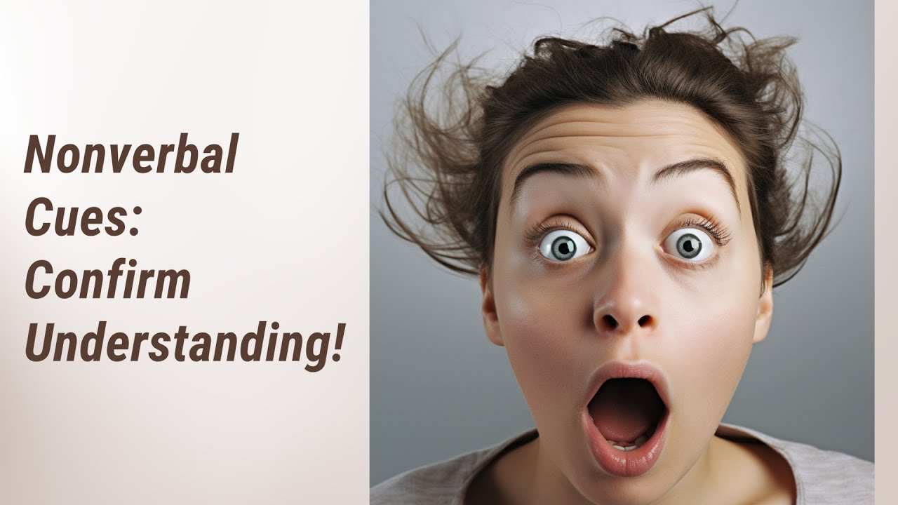 Mastering Nonverbal Cues: Confirm Your Understanding! - YouTube