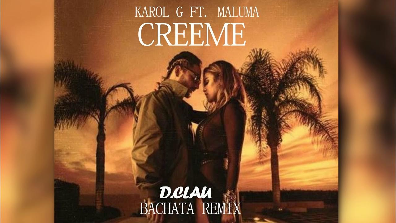 Karol G ft. Maluma - Creeme (DJ Clau Bachata Remix) - YouTube Music
