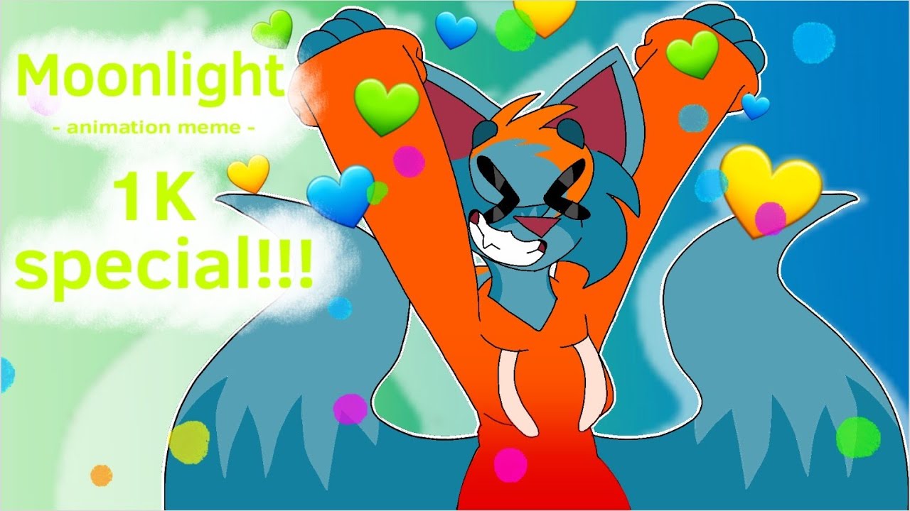 Moonlight - animation meme - 1k special!!! - YouTube