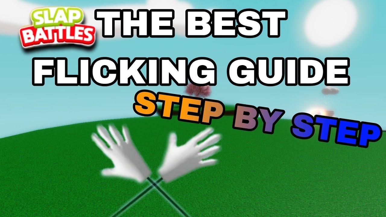 The best way to MASTER FLICKING| Slap battles Roblox - YouTube