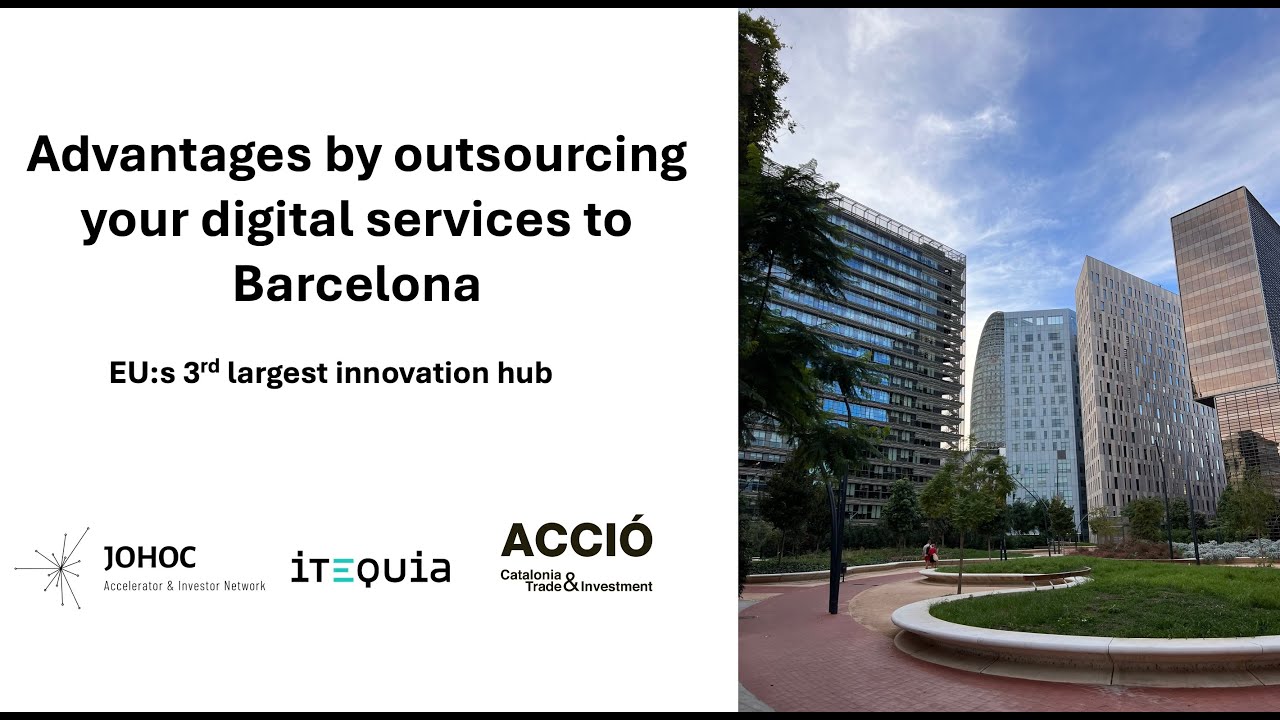 Itquia & Catalan Trade & Invest - Outsourcing & Barcelona, EU:s 3rd largest techhub - YouTube