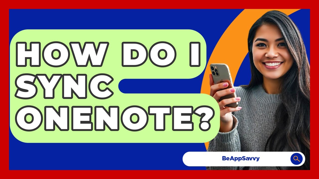 How Do I Sync OneNote? - Be App Savvy - YouTube