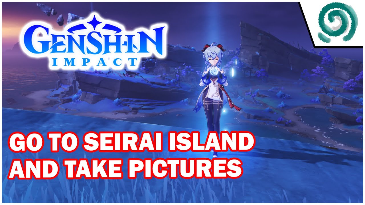 【GENSHIN IMPACT】 Go to Seirai Island and Take Pictures - World Quest ...