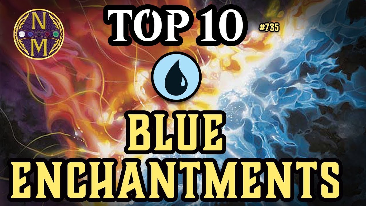 The BEST Blue Enchantments in the History of Competitive Magic: the ...