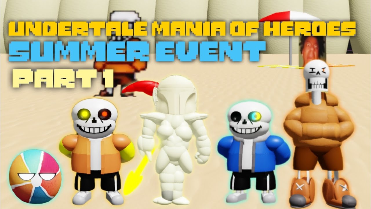 Undertale Mania Of Heroes Summer Event Part 1 (1/2) - YouTube