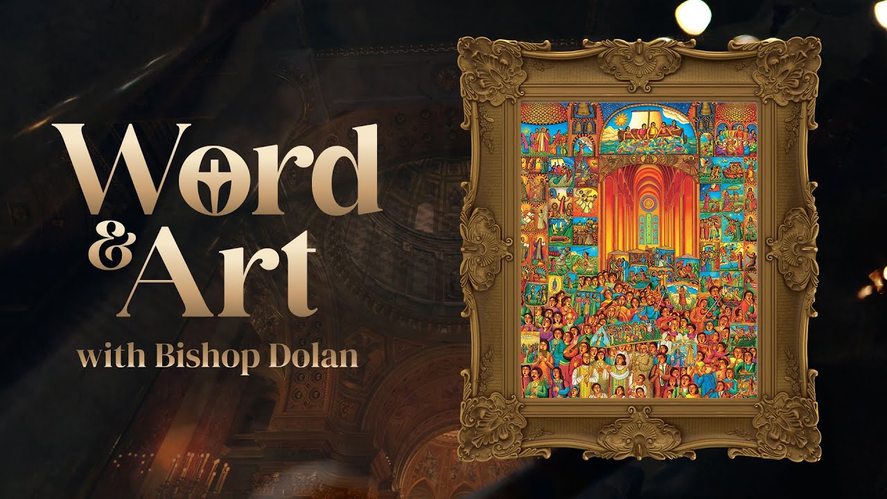 Word & Art with Bishop Dolan - A Procession with Jesus - YouTube