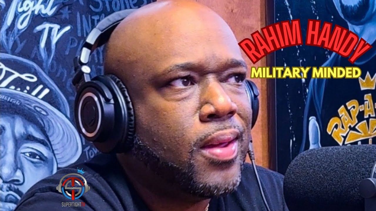 RAHIM HANDY ON 20 YR CAREER IN THE MILITARY+THE START OF BEING THE ...