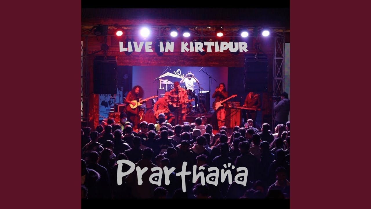 Prarthana (Live in Kirtipur) - YouTube