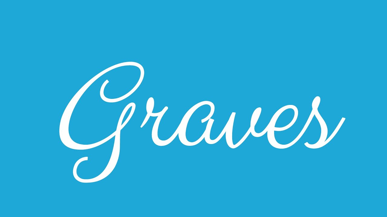 Learn how to Write the Name Graves Signature Style in Cursive Writing ...