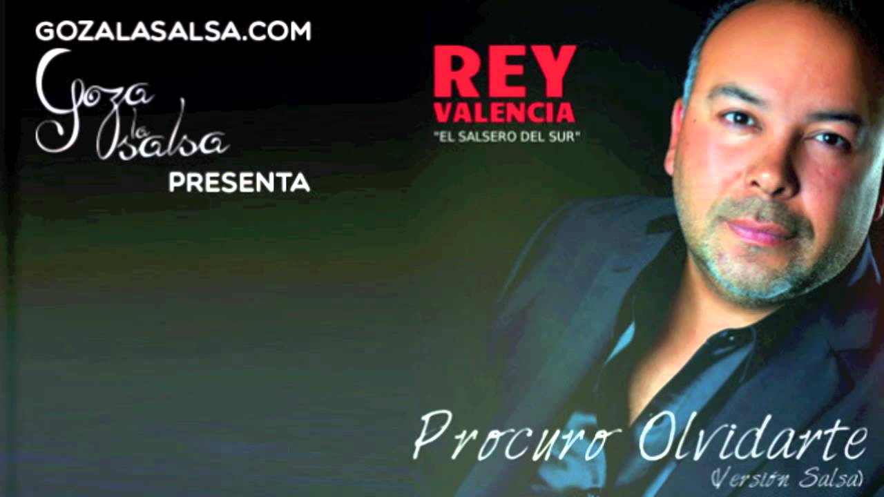 Rey Valencia El Salsero del Sur - Procuro Olvidarte - YouTube