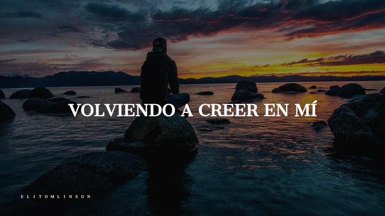 Volver a creer en mí una vez más - YouTube