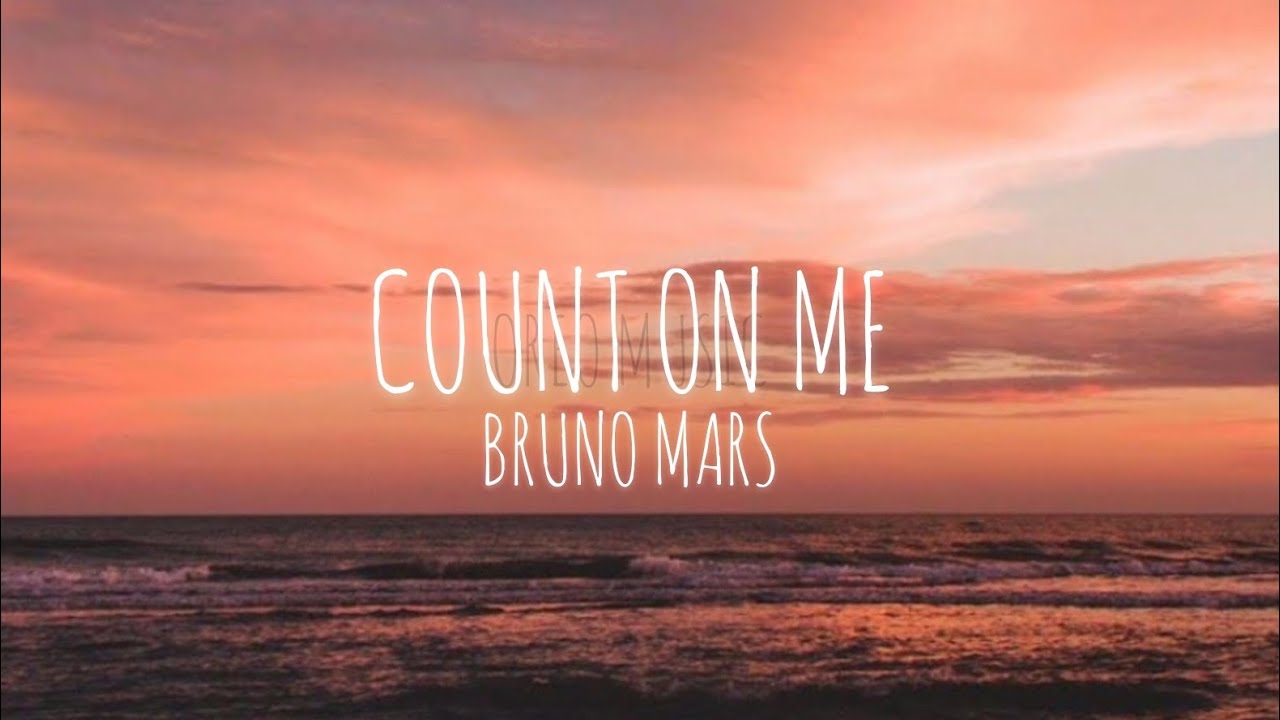 Bruno Mars - Count on Me (Lyrics) - YouTube