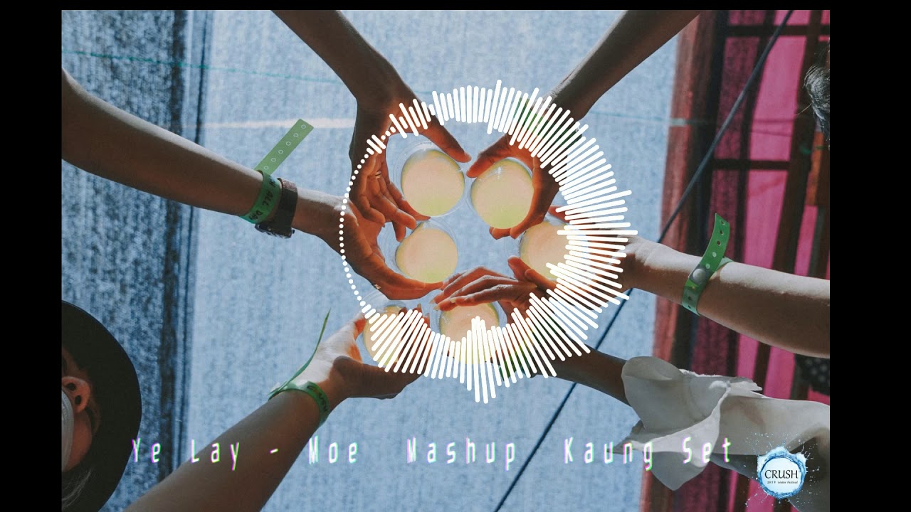 Ye Lay Moe Mashup Kaung Set - YouTube