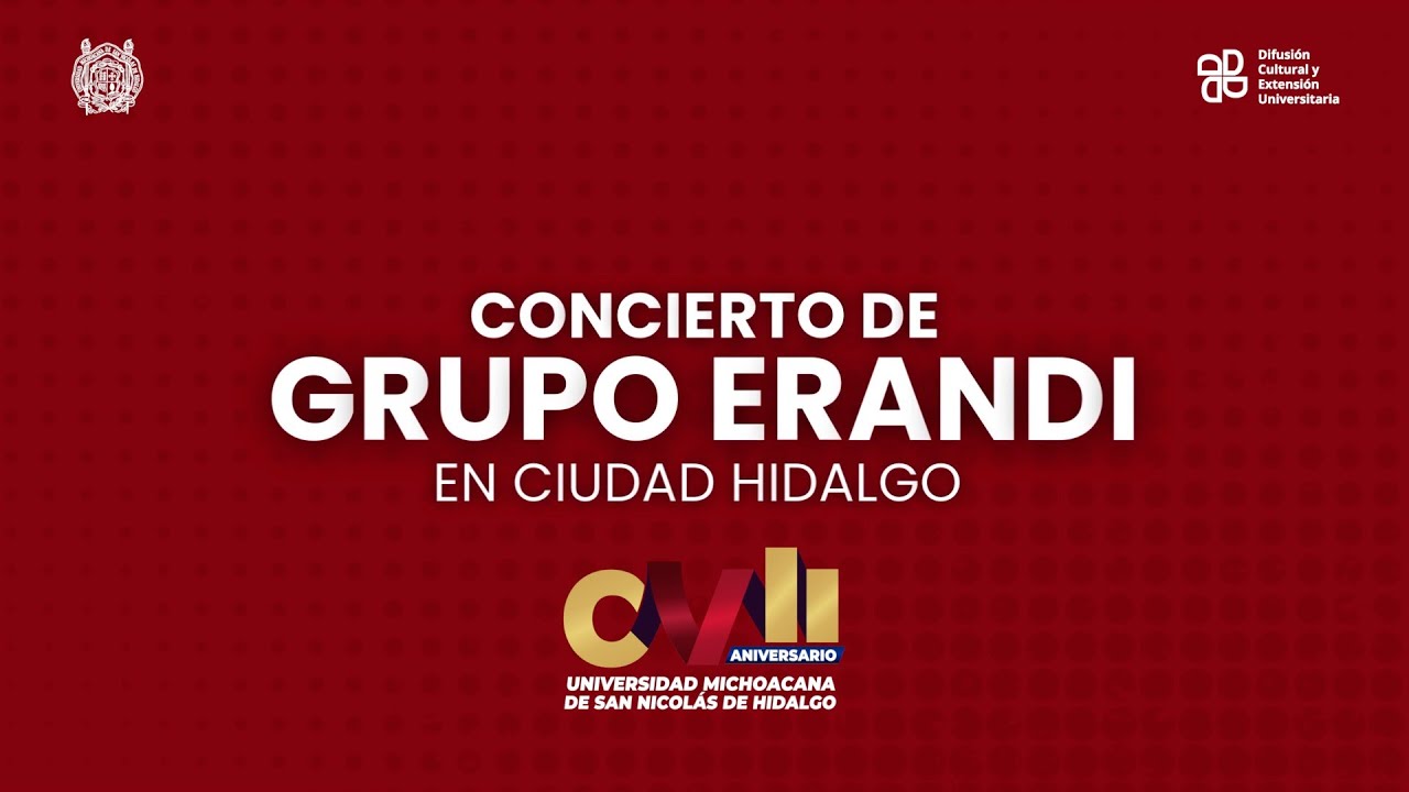 Concierto de Grupo Erandi en Ciudad Hidalgo por el 107 aniversario de ...