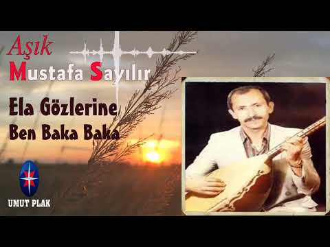 Offf Offf Ağlatan Muhteşem Bir Türkü / Aşık Mustafa Sayılır - Ela Gözlerine Ben Baka Baka...✔