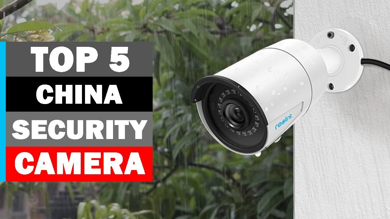 Top 5 Best China Security Cameras of 2025 - YouTube