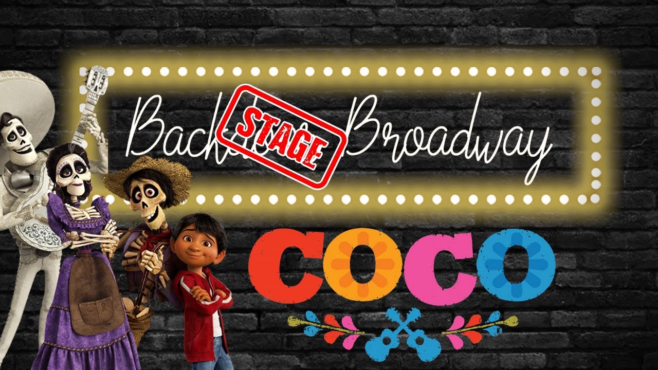 BACKSTAGE BROADWAY | COCO [Making Of] - YouTube