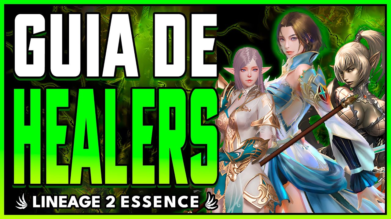 💚 Healer | GUIA DE CLASE | Lineage 2 Essence | Cardinal / Evas Saint ...