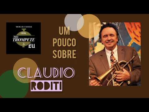 Um pouco sobre - Claudio Rodidi - Meu Trompete & Eu