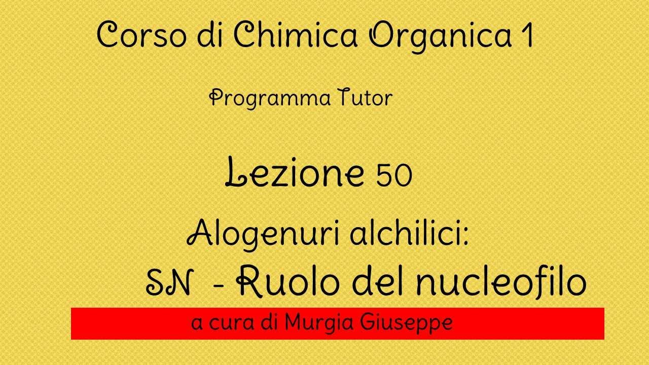 SN - Ruolo del nucleofilo e nucleofilicità- Lezione 50 (Tutor) - YouTube